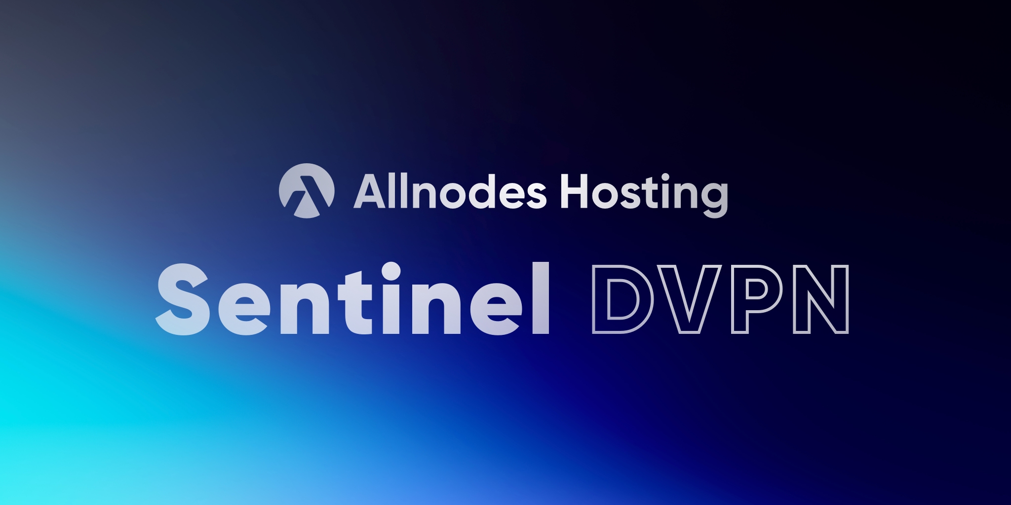 Sentinel (DVPN) Validator and Full Nodes Hosting on Allnodes